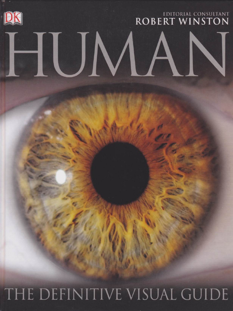 Robert Winston - Human_ the Definitive Visual Guide, 2nd Edition-DK ...