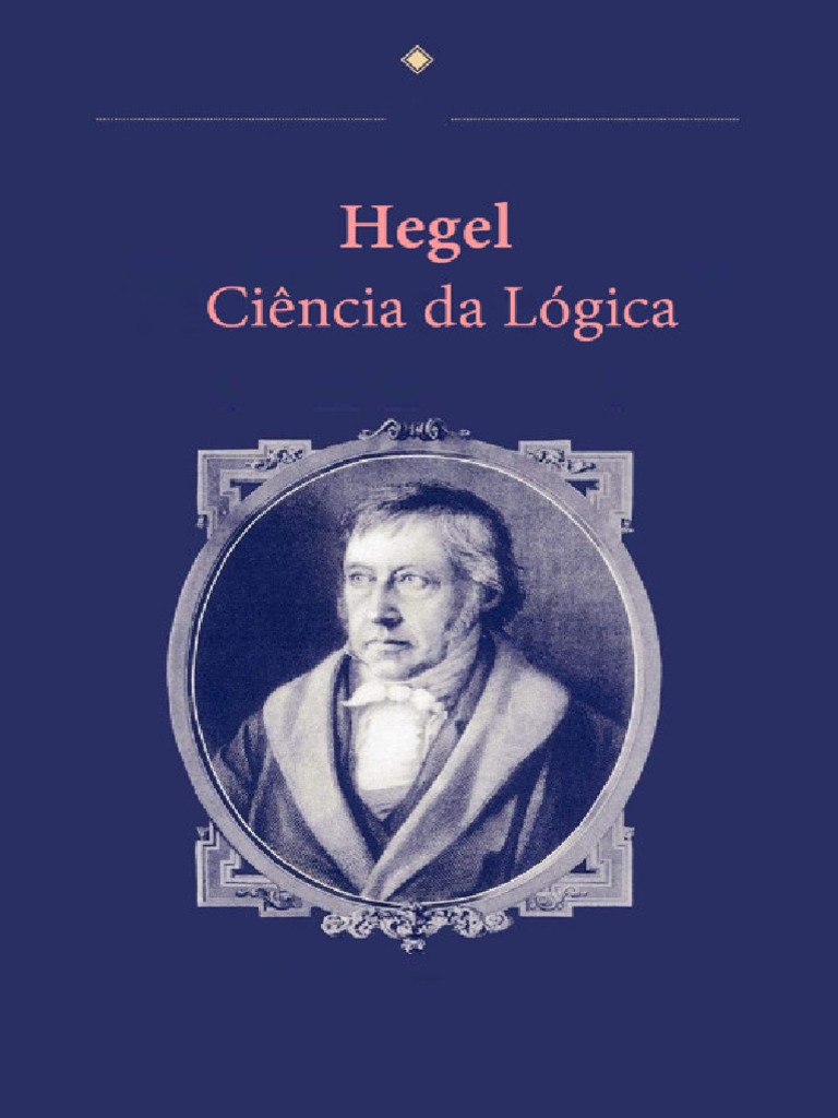A Ciência da Lógica de Hegel | PDF | Georg Wilhelm Friedrich Hegel ...