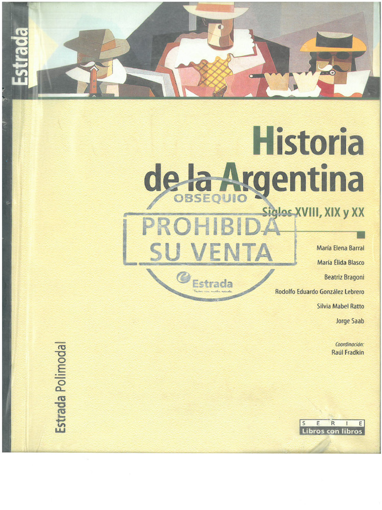 Estrada - Historia de La Argentina - Siglos XVIII, XIX y XX | PDF