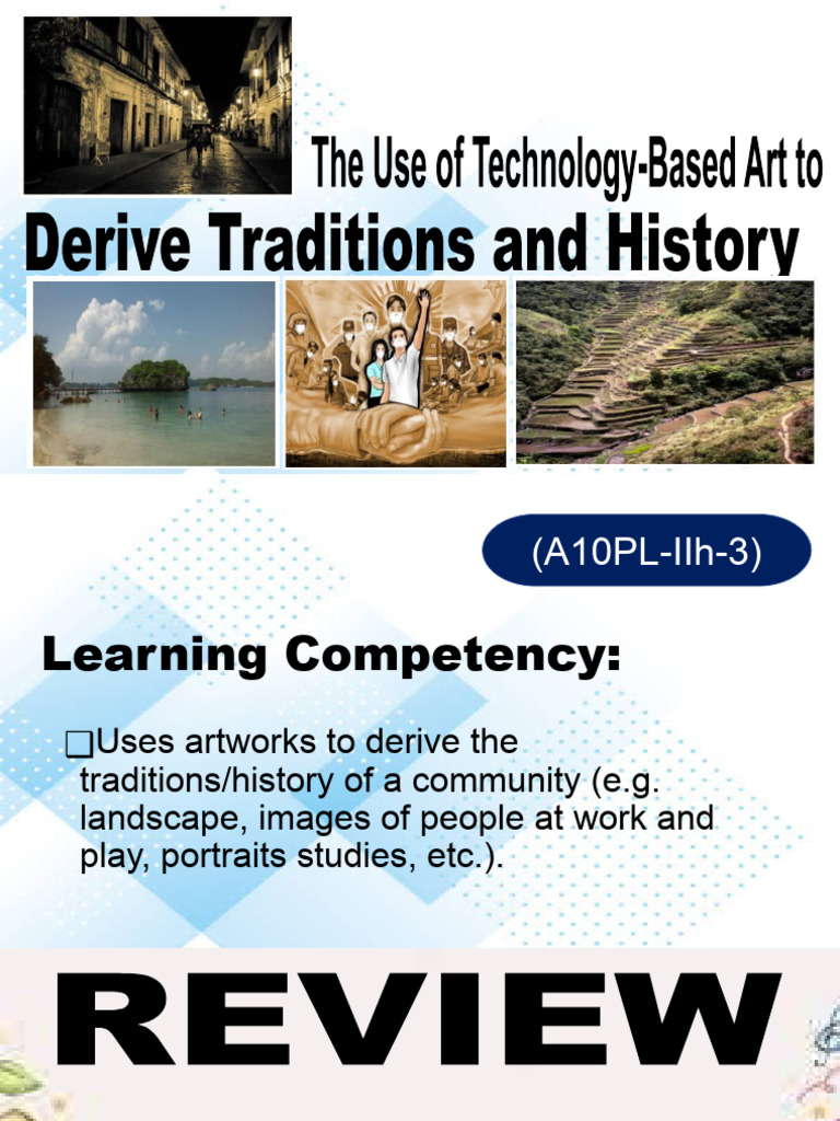 Q2-PPT-ARTS10-Week4 (The Use of Technology-Based Art To Derive ...