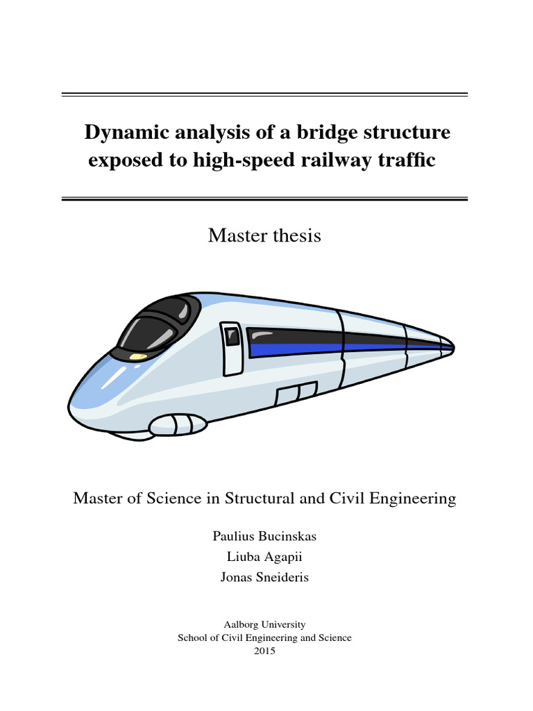 Master Thesis BK 10 Dynamic Analysis of A Bridge Structure Exposed To High Speed Railway Traffic ...
