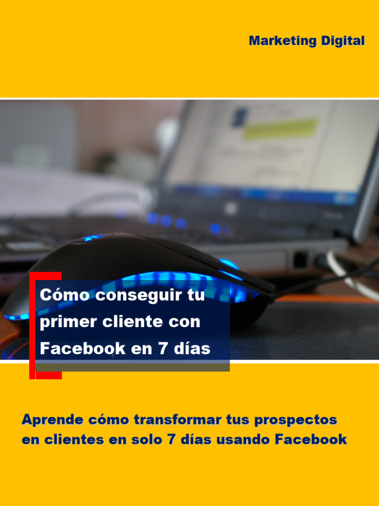 Cómo Conseguir Tu Primer Cliente Con Facebook en 7 Días | PDF | Cliente | Facebook