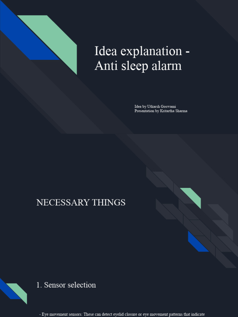 Idea Explanation - Anti Sleep Alarm | PDF | Microcontroller | Sensor