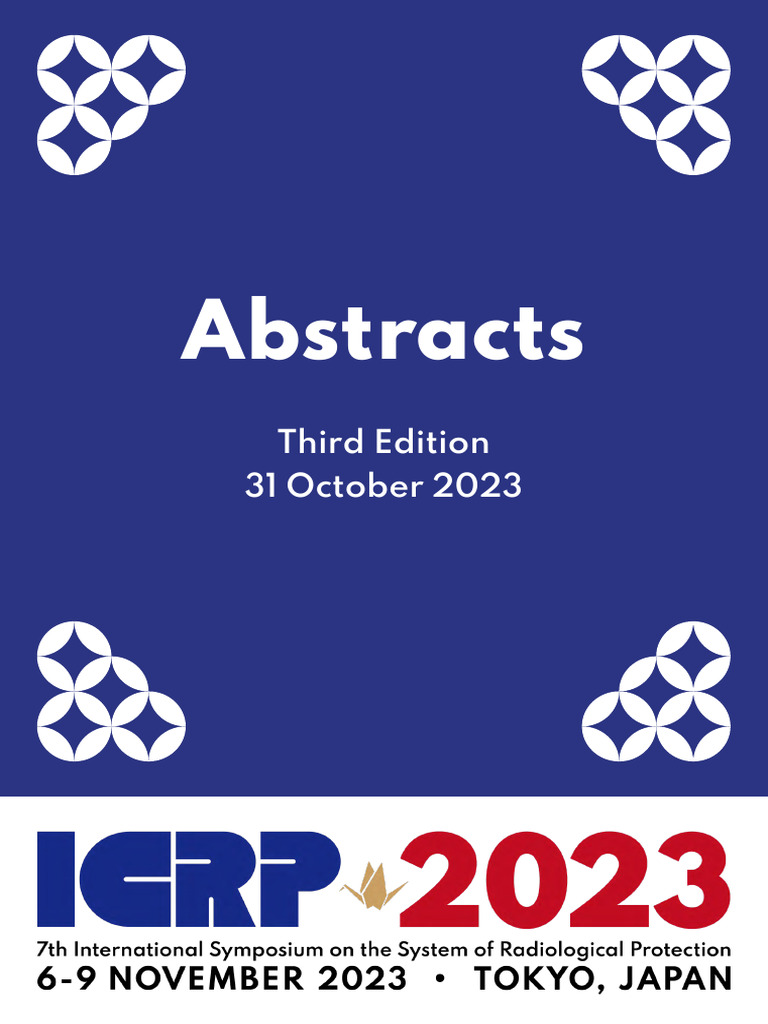 ICRP2023 Abstracts | PDF | Dosimetry | Radiation Protection