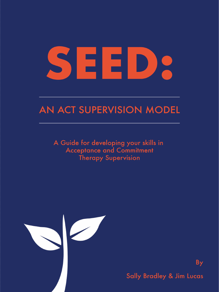 Seed Act Supervision Model 2024 Bradley Lucas | PDF | Psychotherapy | Experience