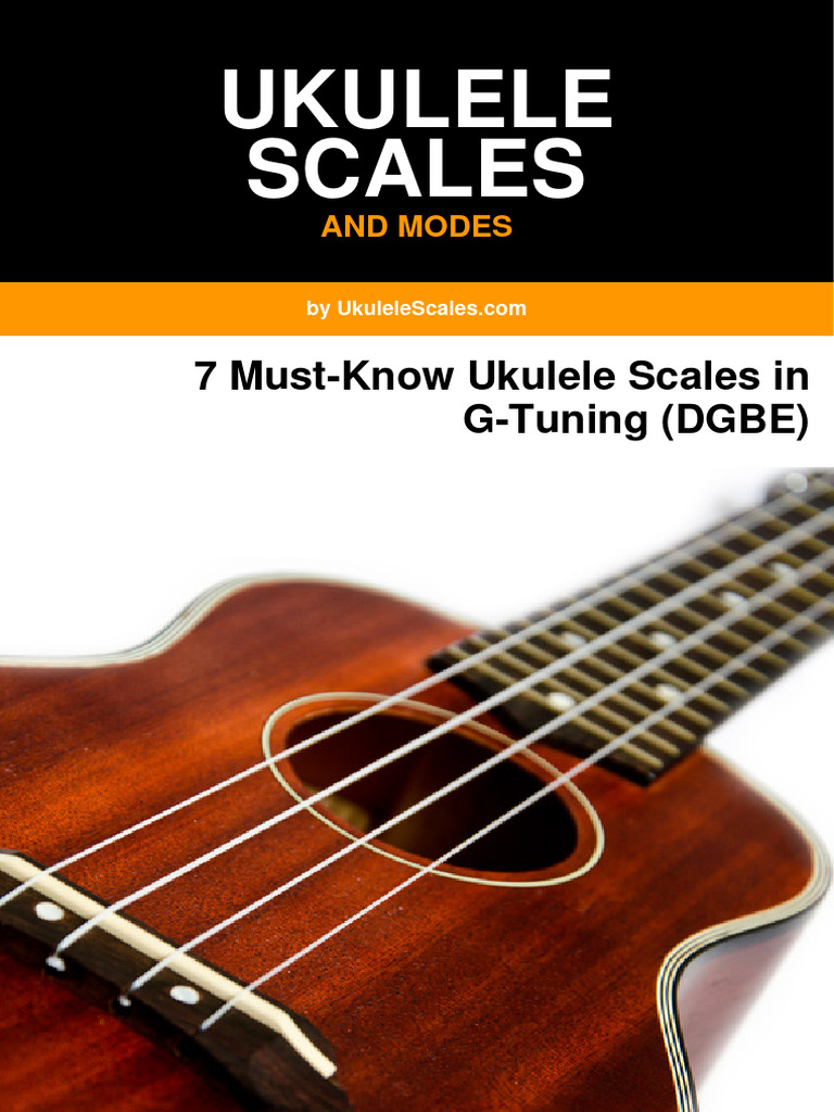 7 Must Know Ukulele Scales DGBE Baritone | PDF | Minor Scale | Scale ...