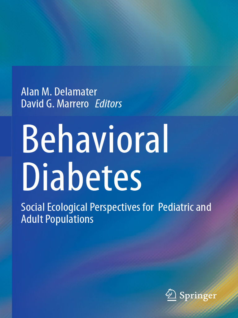 Behavioral Diabetes: Alan M. Delamater David G. Marrero Editors | PDF ...