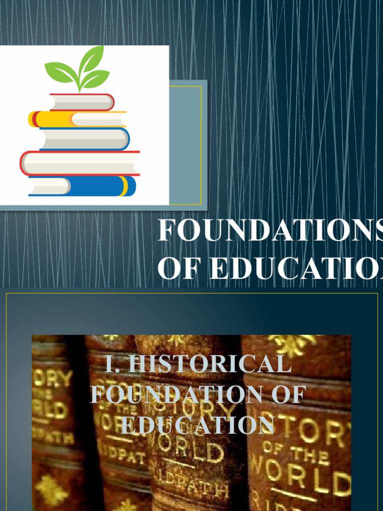 Historical and Philosophical Foundations of Education | PDF | Thought ...