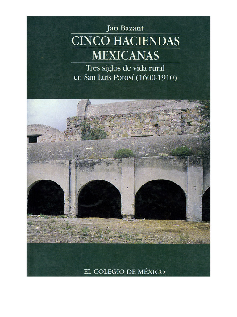 Bazant, J. Cinco haciendas mexicanas (1600 - 1910) | PDF | Nueva españa ...