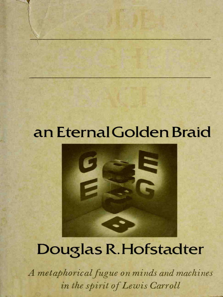 Godel, Escher, Bach - An Eternal Golden Braid (Art Philosophy) | PDF