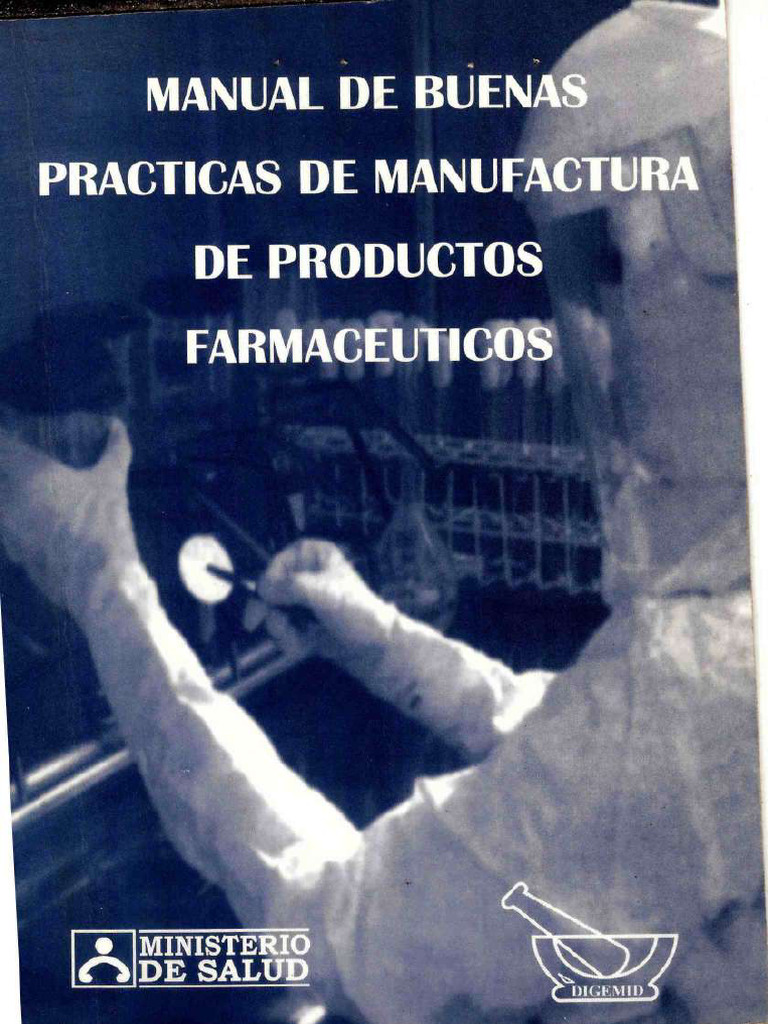 Manual de Buenas Prácticas de Manufactura de Productos Farmacéuticos | PDF