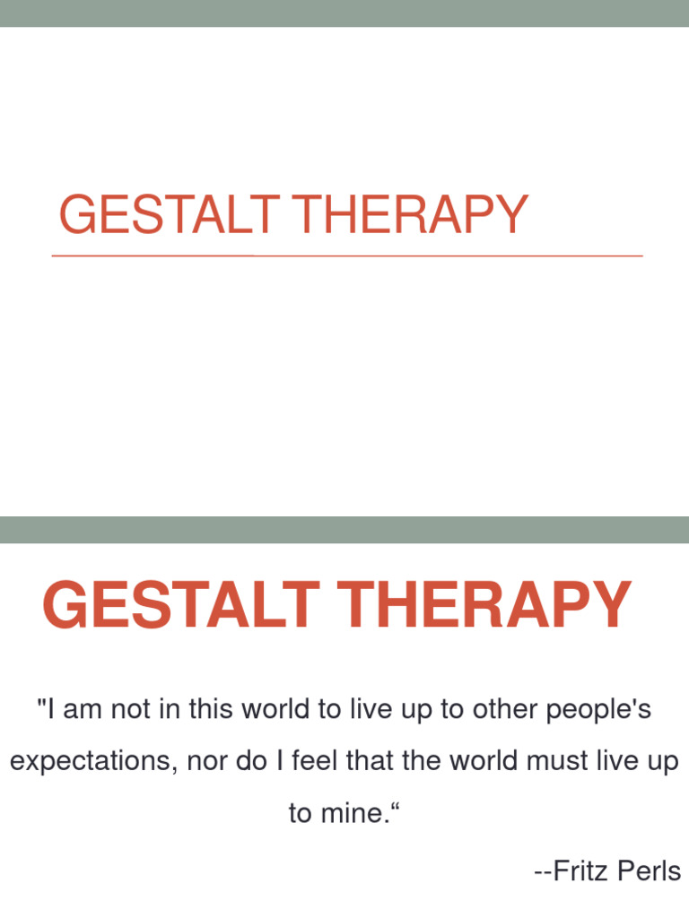 Gestalt Therapy | PDF | Gestalt Therapy | Psychotherapy