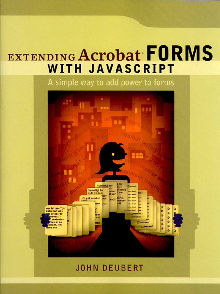 Adobe Press Extending Acrobat Forms With JavaScript | PDF Adobe Press Extending Acrobat Forms With JavaScript | PDF