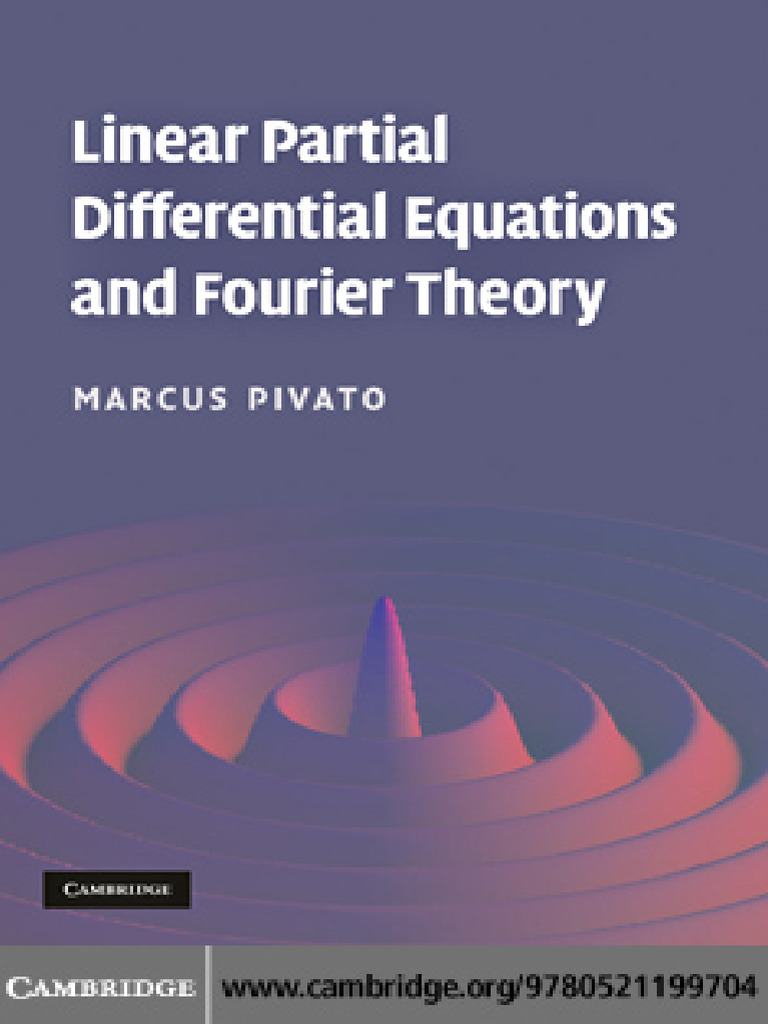 Linear Partial Differential Equations and Fourier Theory (Marcus Pivato) (Z-Library) | PDF