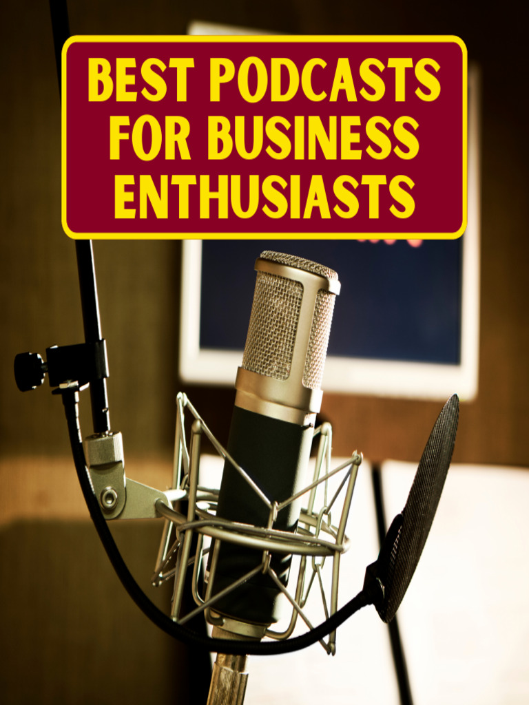 Best Podcasts For Business Enthusiasts | PDF | Mentorship | Business