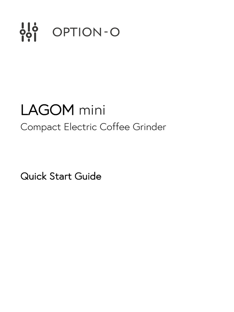 LAGOM Mini Quick Guide | PDF | Mill (Grinding) | Equipment