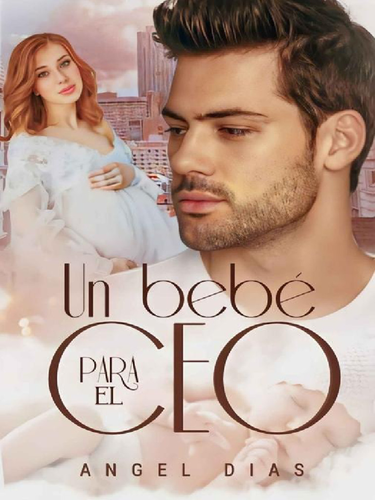 Un Bebe para El CEO - Angel Dias | PDF | Amor