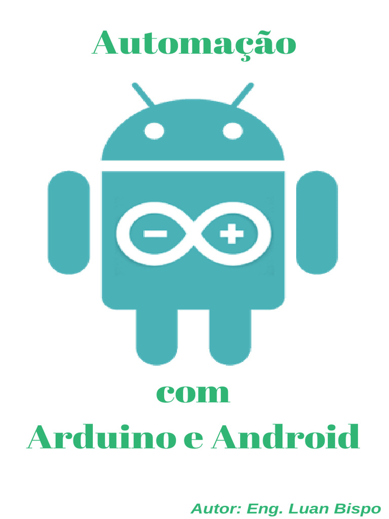 (Ebook) Automação Com Arduino e Android | PDF | Arduino | Bluetooth (Ebook) Automação Com Arduino e Android | PDF | Arduino | Bluetooth