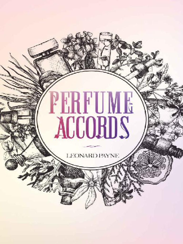 Perfume Accords (Leonard Payne) (Z-Library) | PDF | Resin | Gin