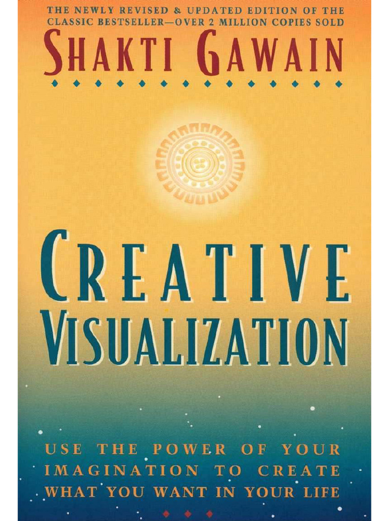 Creative Visualization by Shakti Gawain | PDF