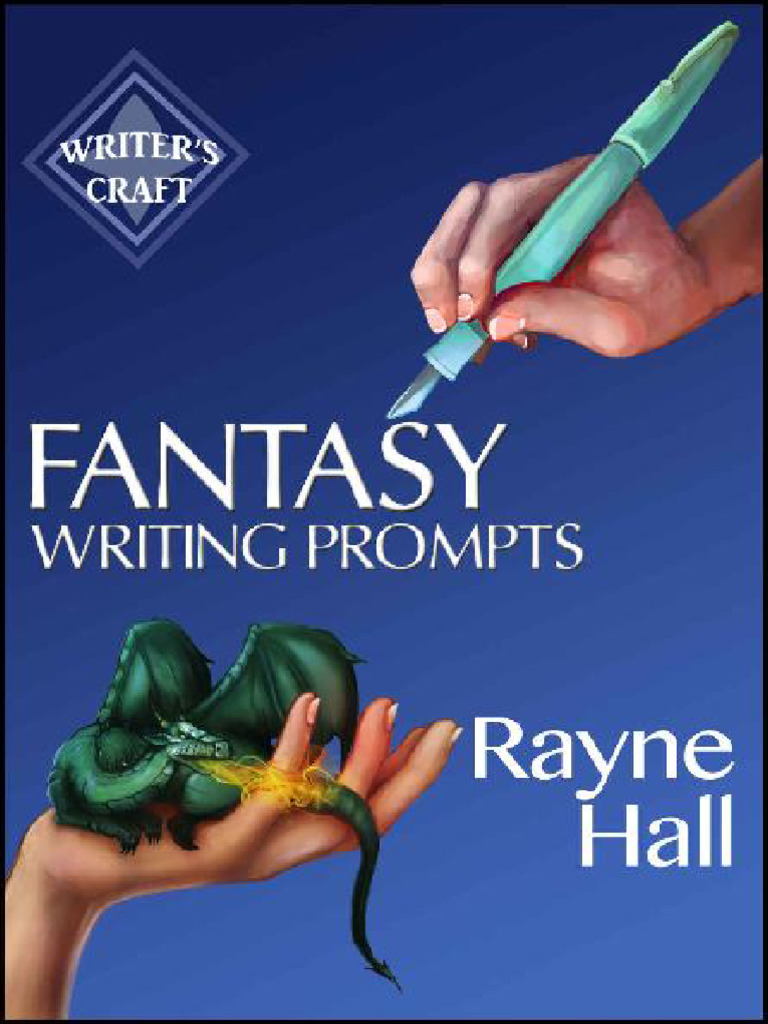 Fantasy Writing Prompts 77 Powerful Ideas To Inspire Your Fiction ...