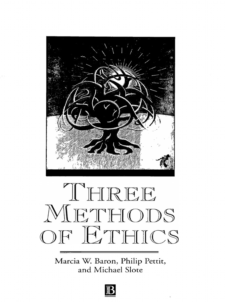 Baron, Marcia Pettit, Philip & Michael Slote - Three Methods of Ethics ...