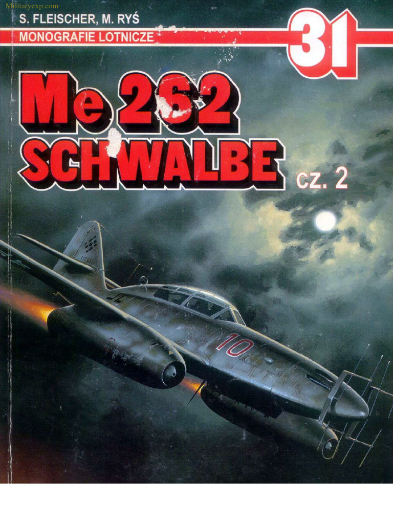 Monografie Lotnicze 031. Me 262 Schwalbe Cz.2 | PDF | History