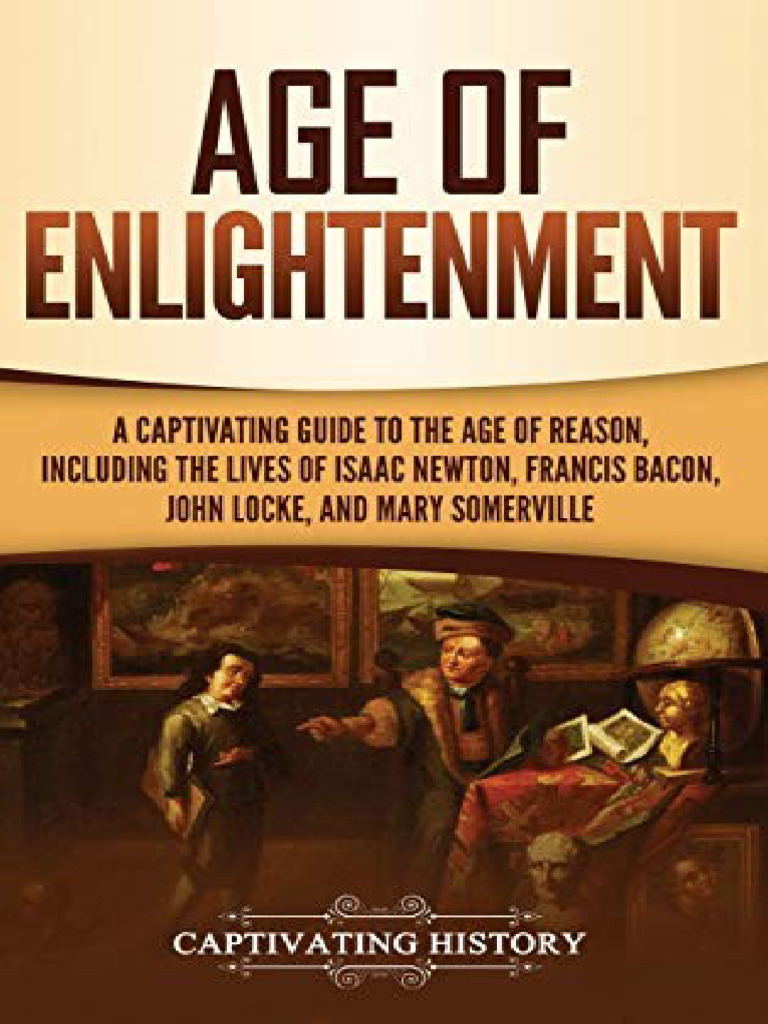 Age of Enlightenment A Captivating Guide To The Age of Reason ...