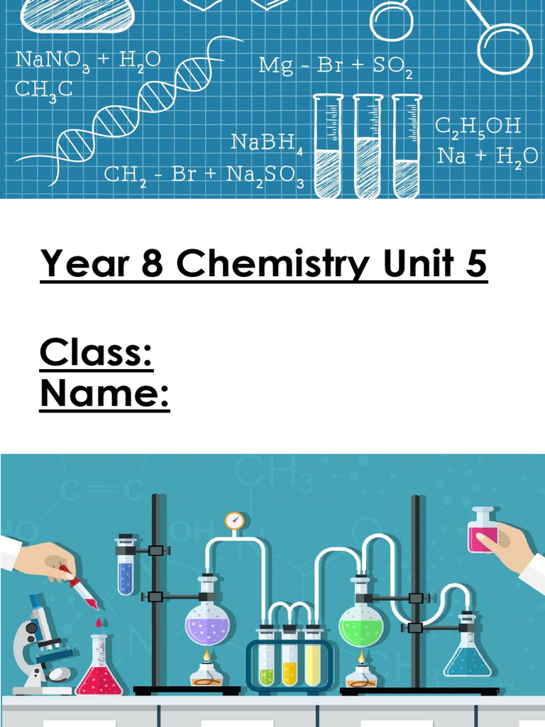Year 8 Chemistry Unit 5 Class: Name | PDF