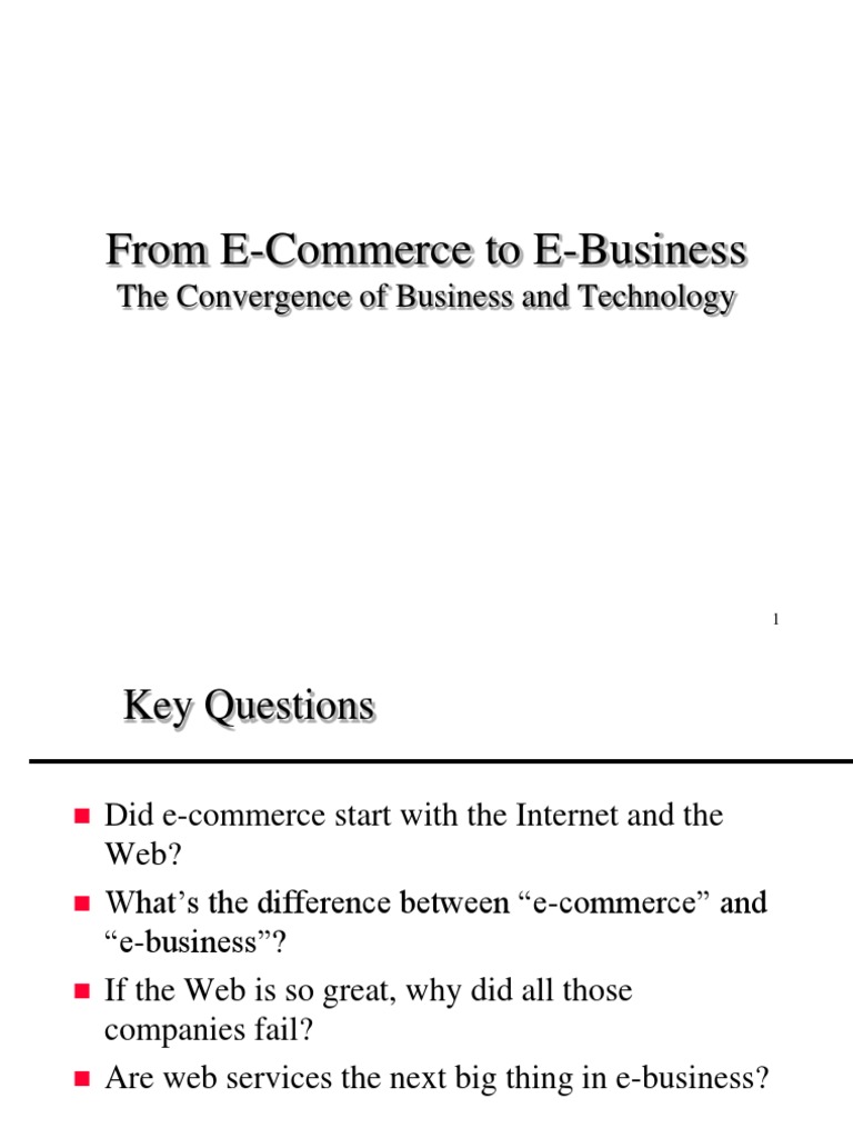 From E-Commerce To E-Business: The Convergence of Business and ...