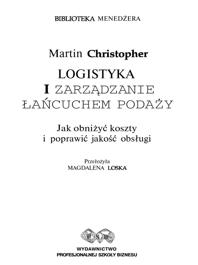 Martin Christopher - Logistyka I Zarzadzanie Lancuchem Podstawy | PDF