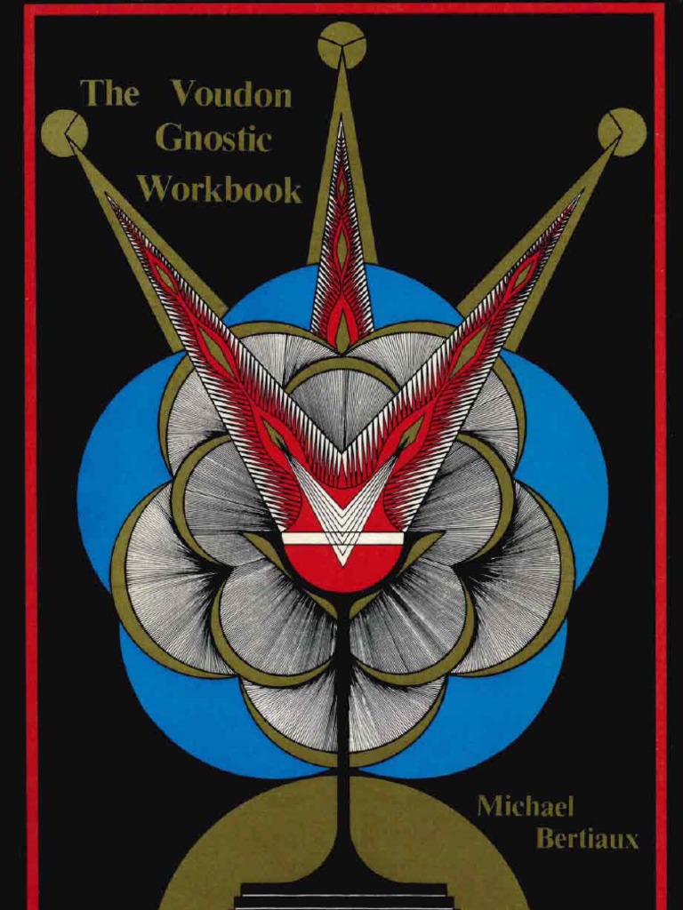 Michael Bertiaux - The Voudon Gnostic Workbook | PDF