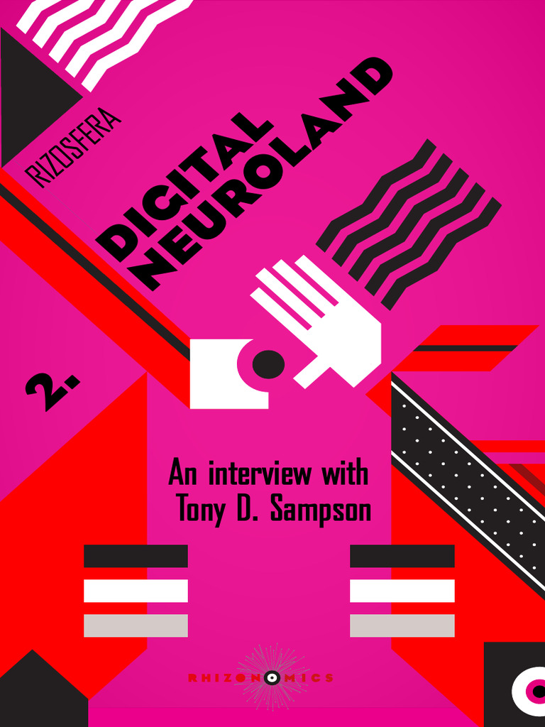 Tony D. Sampson - Digital Neuroland. An Interview With Tony D. Sampson ...