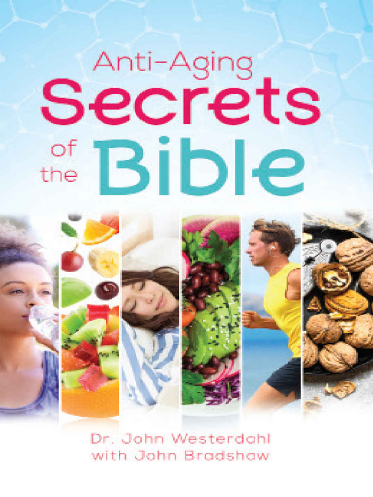 Anti_Aging_Secrets_of_the_Bible_John_Westerdahl_John_Bradshaw_Z | PDF ...