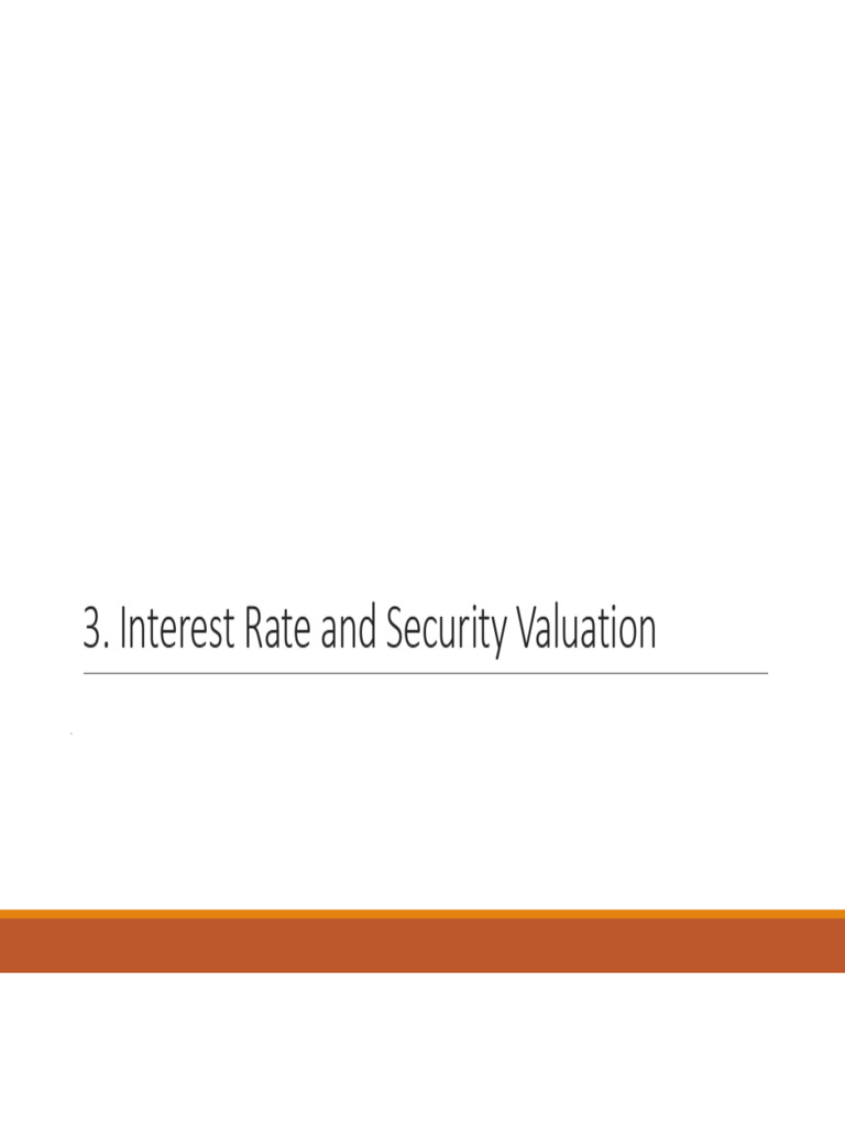 3 Interest Rate and Security Valuation Part-1 | PDF | Bonds (Finance) | Interest