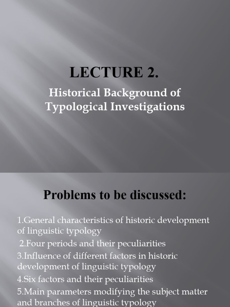 Lecture 2 Historical Background of Typological Investigations | PDF ...