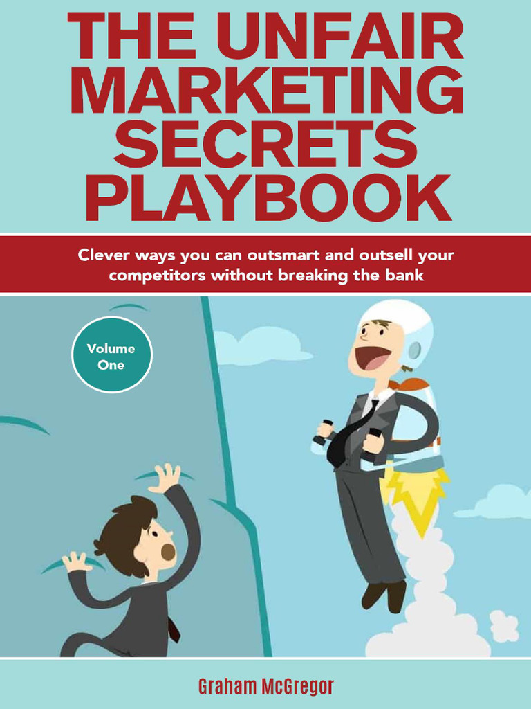 The Unfair Marketing Secrets Playbook Volume One | PDF | Sales | Marketing