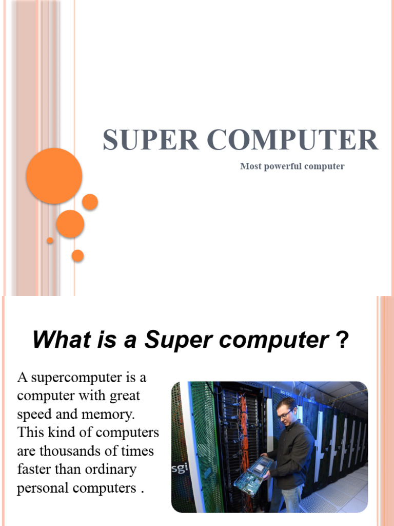 Super Computer Presentation | PDF | Supercomputer | Central Processing Unit
