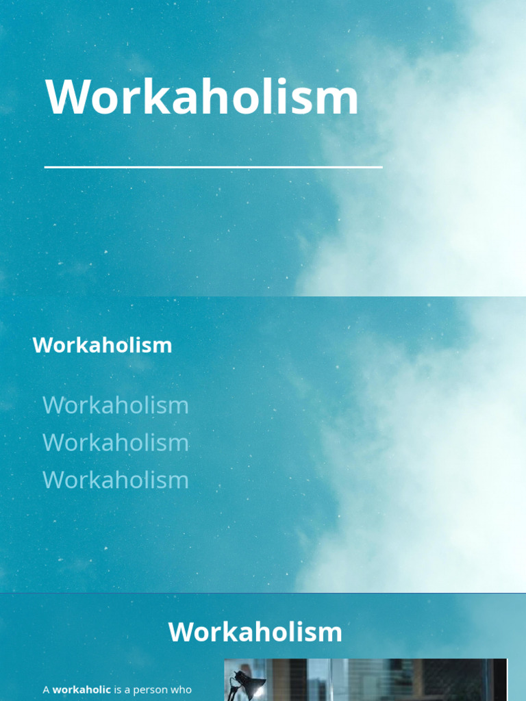 Understanding Workaholism: Traits and Solutions | PDF