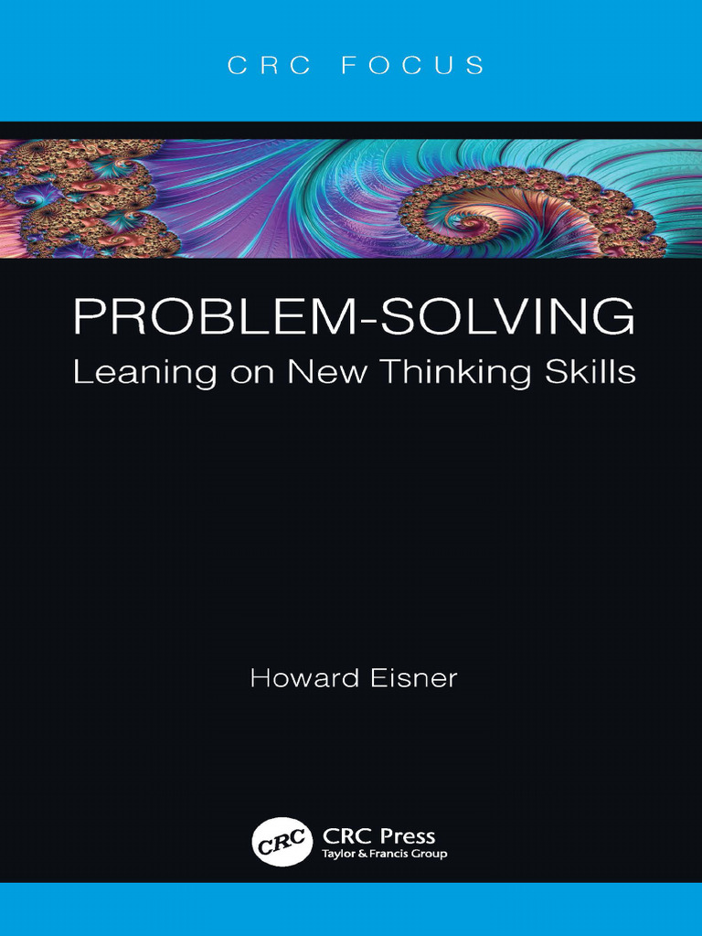 Howard Eisner - Problem-Solving - Leaning On New Thinking Skills-CRC Press (2021) | PDF ...
