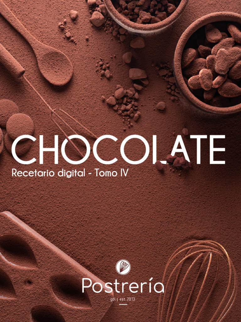 PostrerÃ A - Tomo IV - CHOCOLATE | PDF | Chocolate | Fermentación