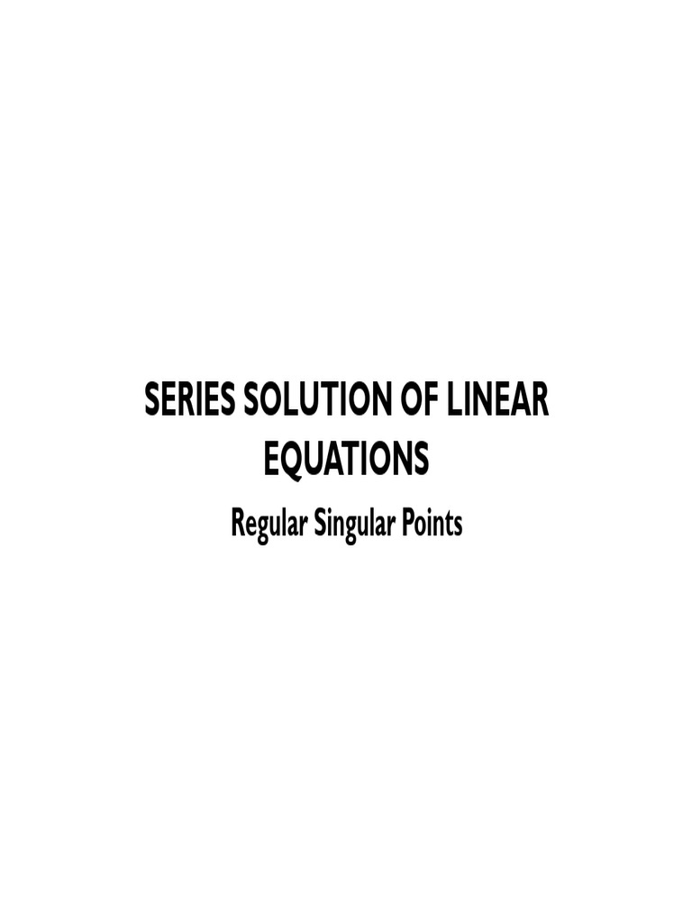 Frobenius Series Solution at Regular Singular Point | PDF | Equations ...