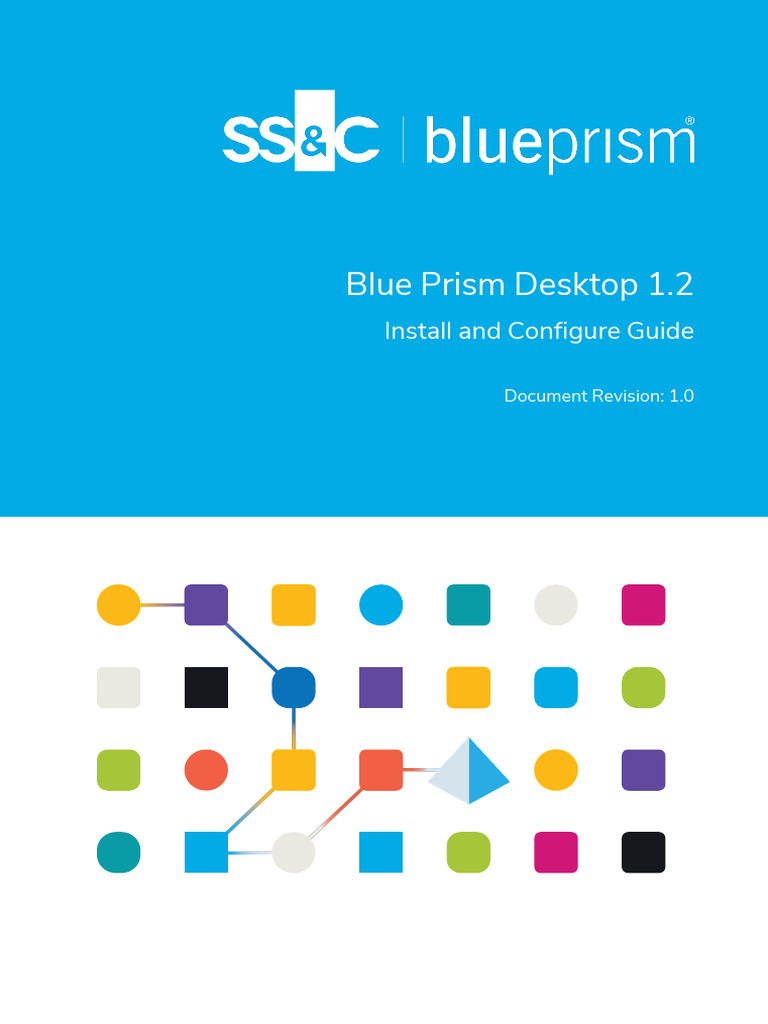 Blue Prism Desktop 1 2 Install and Configure Guide | Download Free PDF ... Blue Prism Desktop 1 2 Install and Configure Guide | Download Free PDF ...