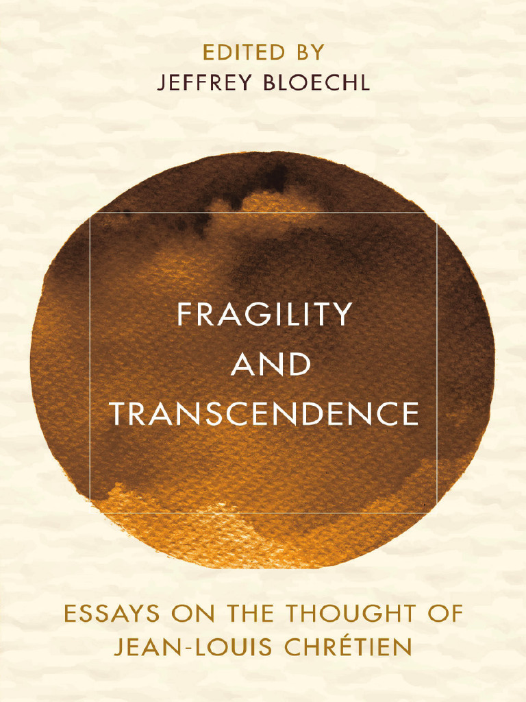 Jeffrey Bloechl (editor) - Fragility and Transcendence_ Essays on the ...
