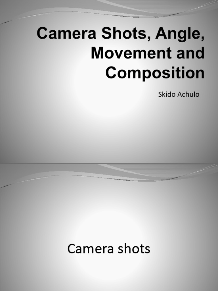 Lesson 5 Camera Shots Angles Movement | PDF | Zoom Lens | Camera