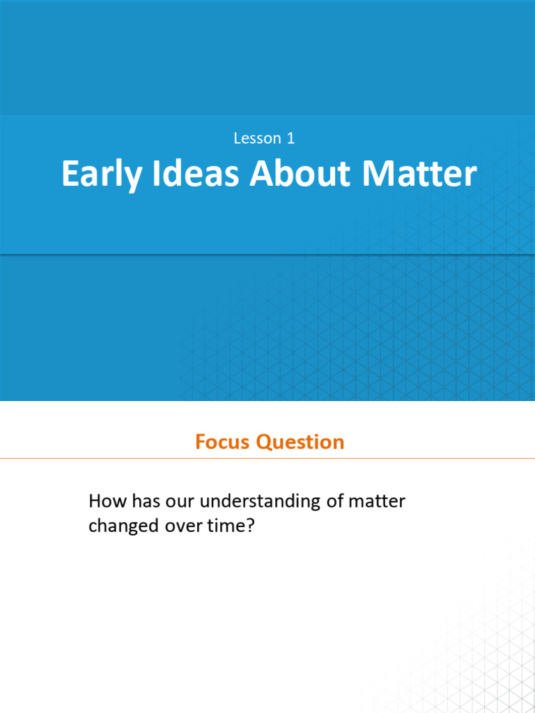 Lesson 1 Early Ideas About Matter | PDF | Matter | Theory