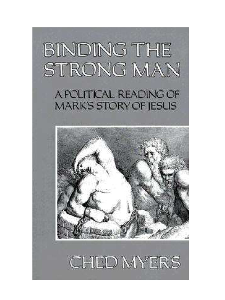 Binding The Strongman Abridged - Ched Myers | PDF | Gospel Of Mark | Jesus