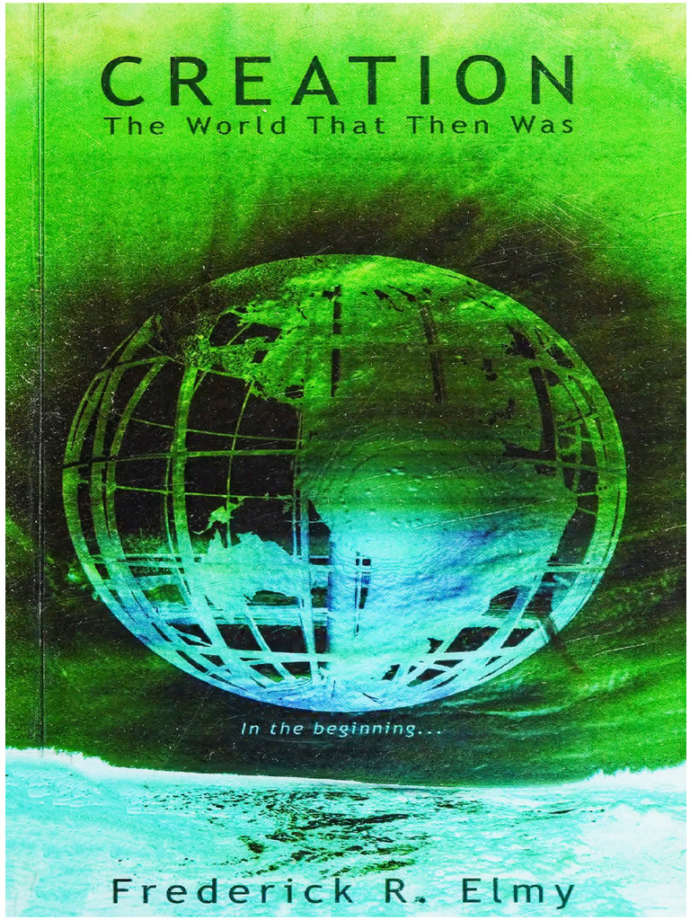 Creation The World That Then Was An in Depth Look at The Gap Theory ...