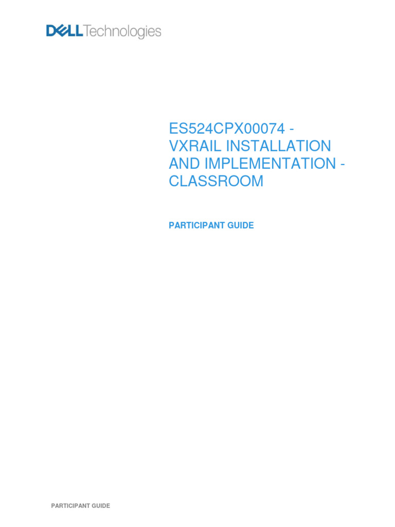 ES524CPX00074 - VxRail Installation and Implementation - Classroom - Participant Guide PDF | PDF ...