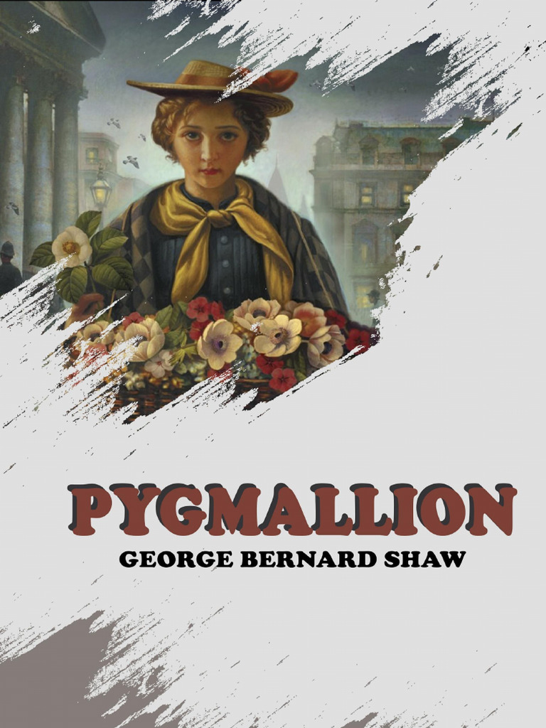PYGMALLION | PDF | Pygmalion (Play)